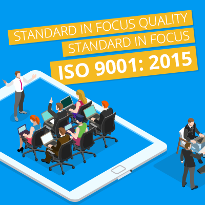Quality Standard in Focus - ISO 9001: 2015